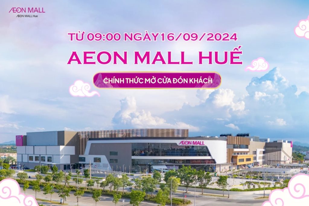 Mừng Khai Trương AEON Mall Huế - Điểm Đến Mới Của Miền Trung